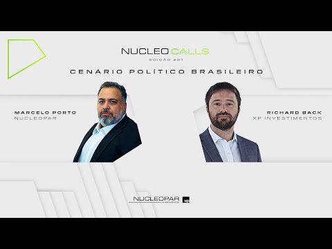 NUCLEOCALL #21 - Richard Back (XP Investimentos) • Cenário Político Brasileiro.
