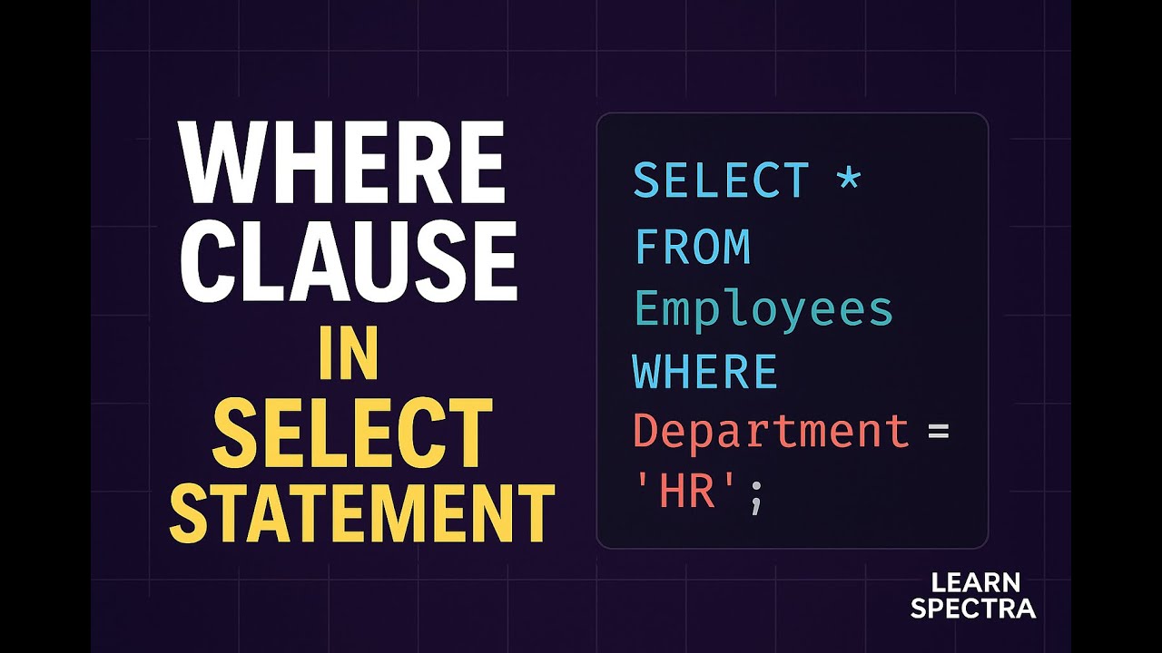 SQL Tutorial for Beginners 2025 | WHERE Clause in SELECT Statement | Learn Spectra - YouTube