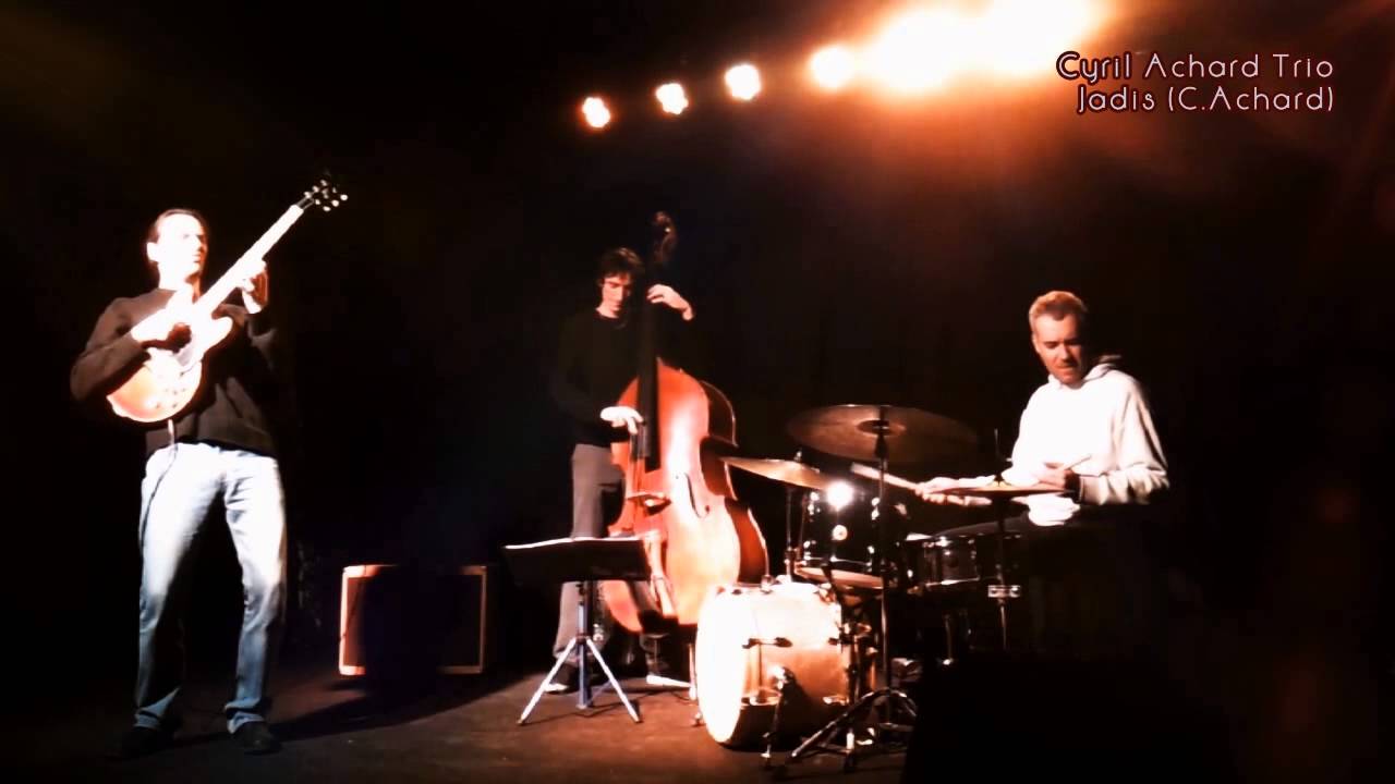 Cyril Achard Trio - Jadis - YouTube