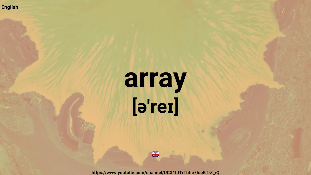 How To Pronounce Array - YouTube