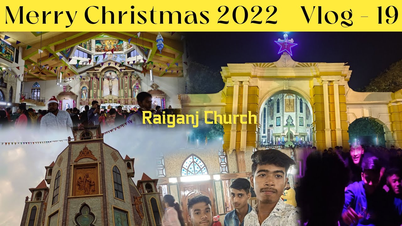 Merry Christmas 2022 🎅 Raiganj Church ⛪ বড়দিনে সব বন্ধুরা মিলে ঘুরতে ...