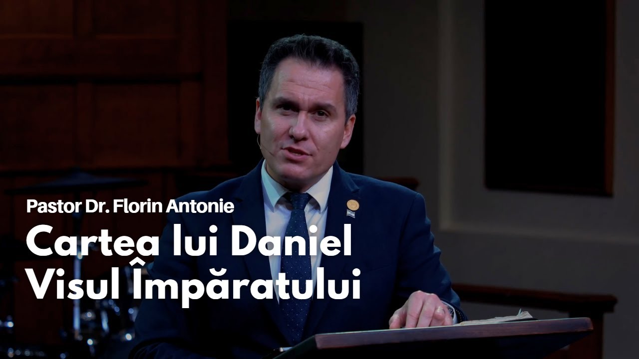 Cartea lui Daniel - Visul Împăratului // cu Dr. Florin Antonie - YouTube
