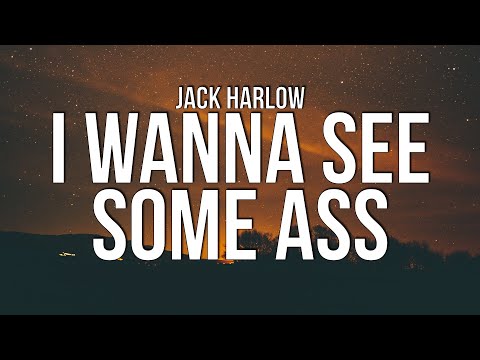 Jack Harlow - I WANNA SEE SOME ASS (Lyrics) ft. jetsonmade