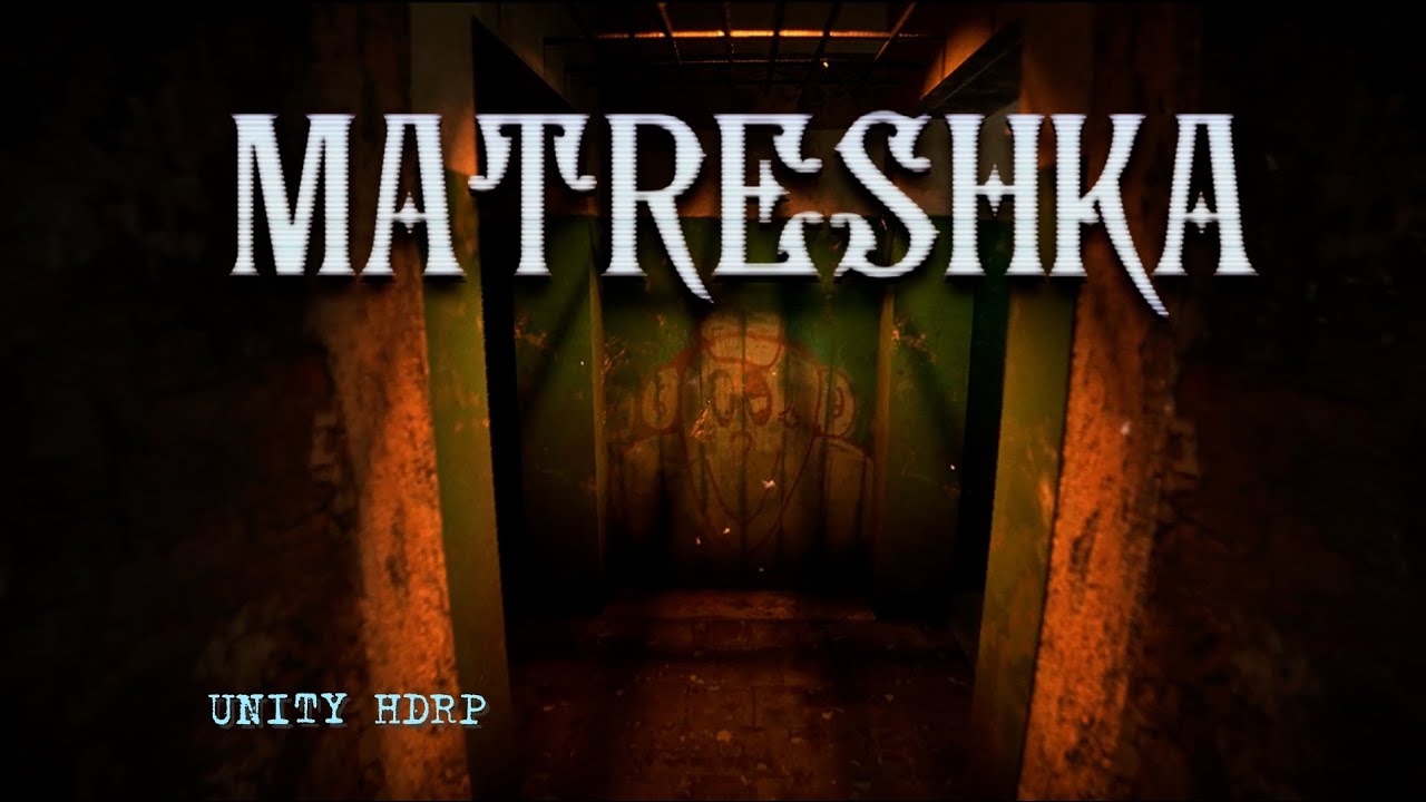 UNITY 3D HDRP, Lighting, Level-art | horror Matreshka - YouTube