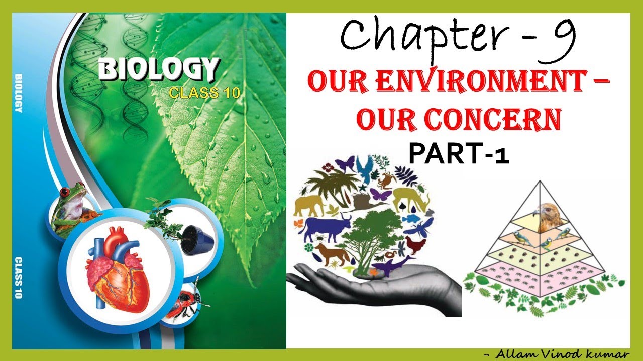 our environment - our concern, 10th Biology, Part-1 - YouTube