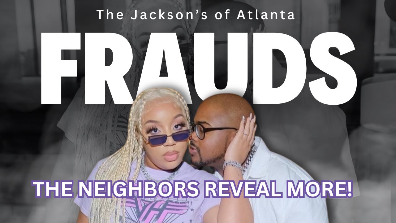 Neighbors Reveal the FRAUDS and More Deception | The Jacksons of ...