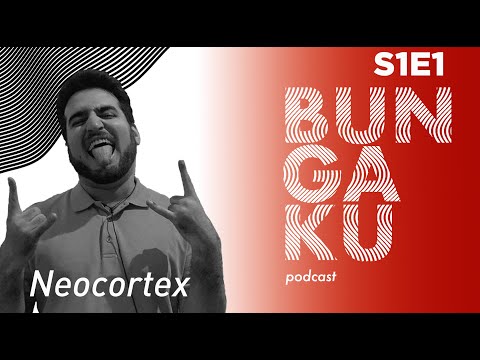 BUNGAKU - S1E1 (Qərib Səfərov A.K.A #Neocortex)