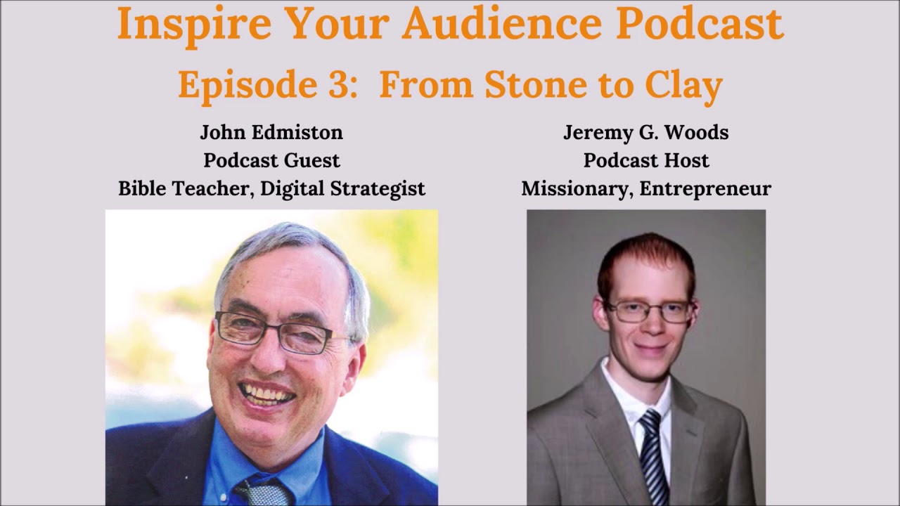Inspire Your Audience Podcast, Episode 3: John Edmiston - From Stone to ...