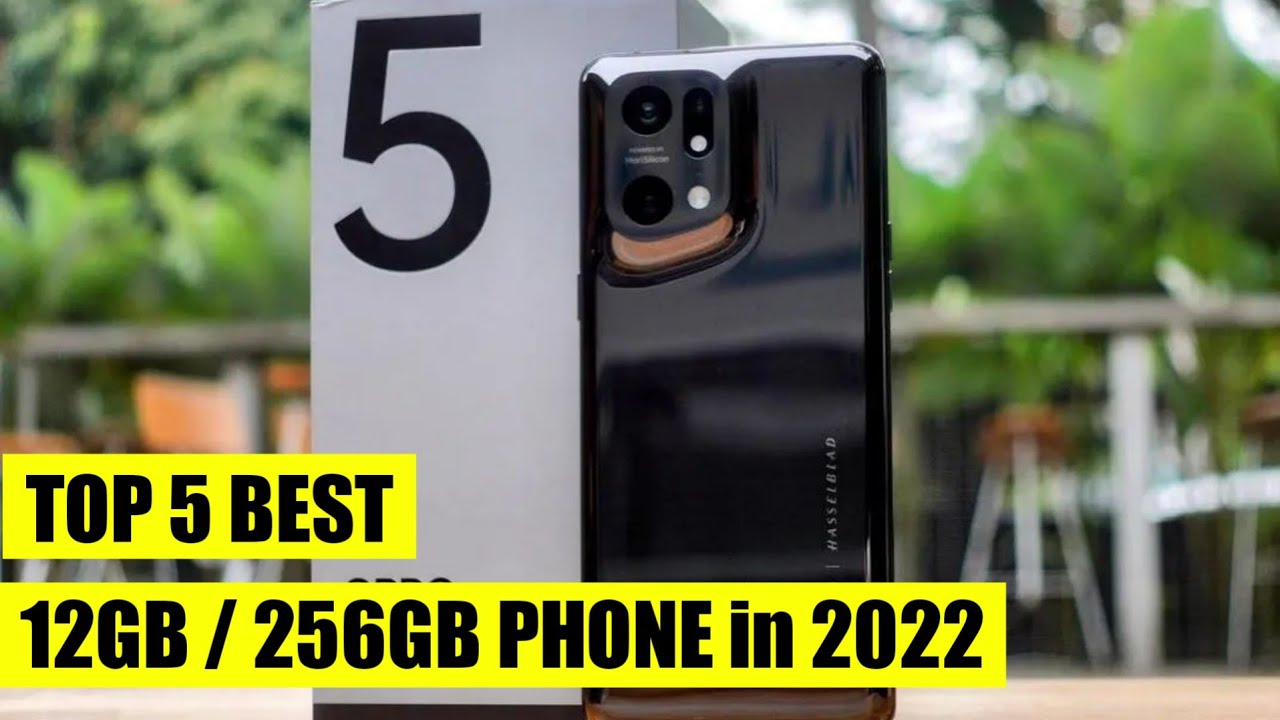 TOP 5 BEST PHONE 12GB RAM 256GB STORAGE 2022 - YouTube