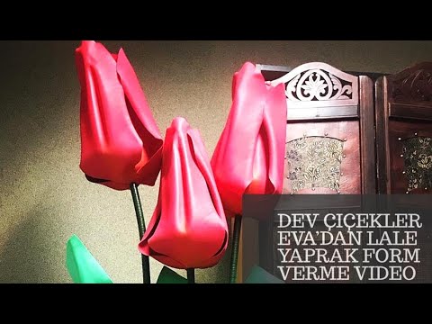 Dev Lale yaprak form yapımı #dev_çiçek #buyuk_çiçek #devçiçek #dekor_çiçekler #eva_çiçek