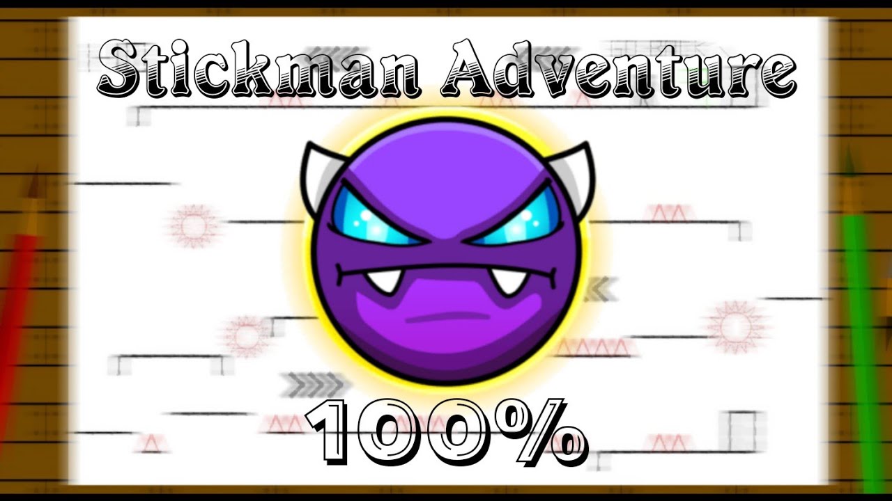 Stickman Adventure 100% (Easy Demon) by HapyPace (me) ID: 104211200 ...