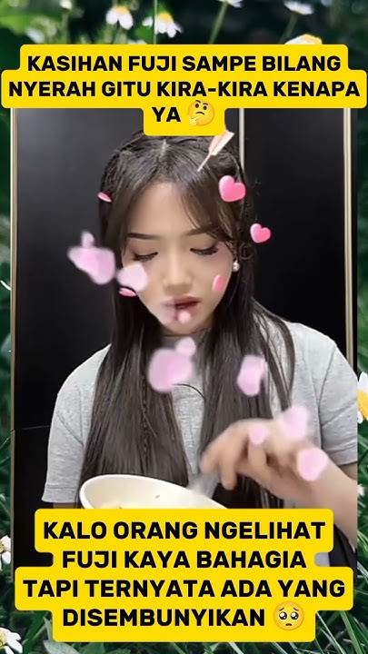 KASIHAN FUJI TERLALU BANYAK TEKANAN #fujian #verrelbramasta #fuji - YouTube