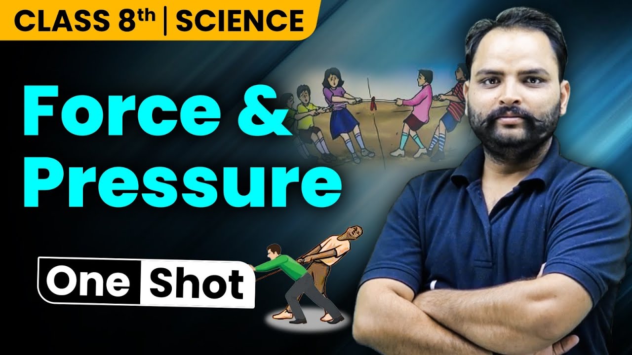 Force and Pressure One Shot | Class 8 Science Chapter 11 | Class 8th ...