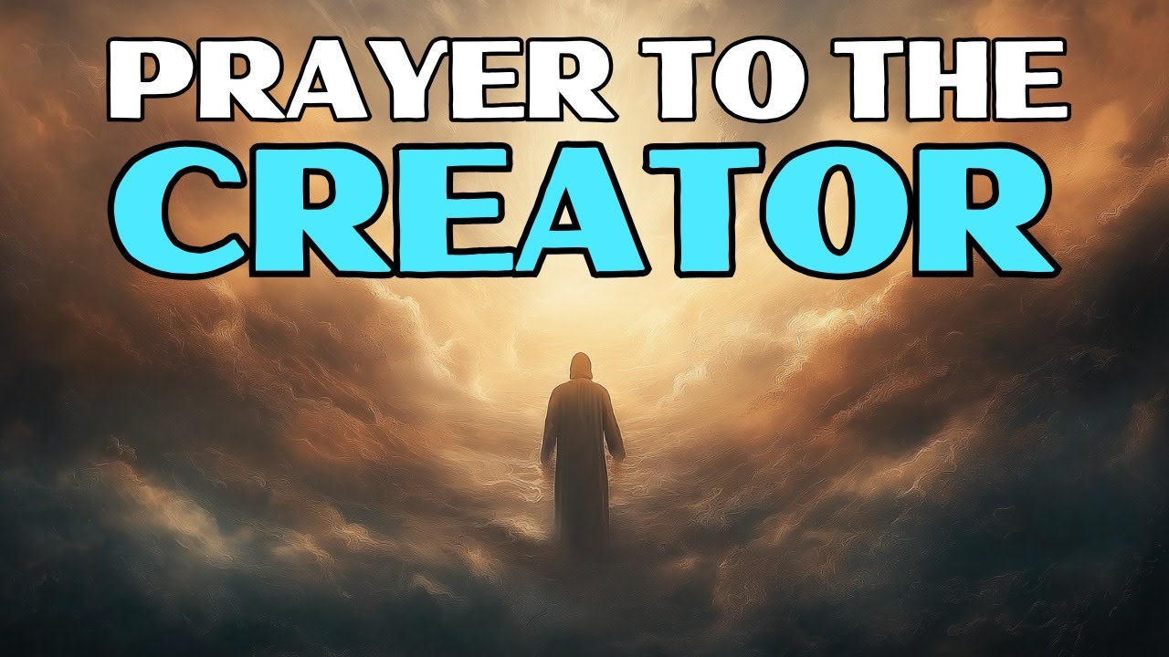 Prayer to the Universal Creator - YouTube