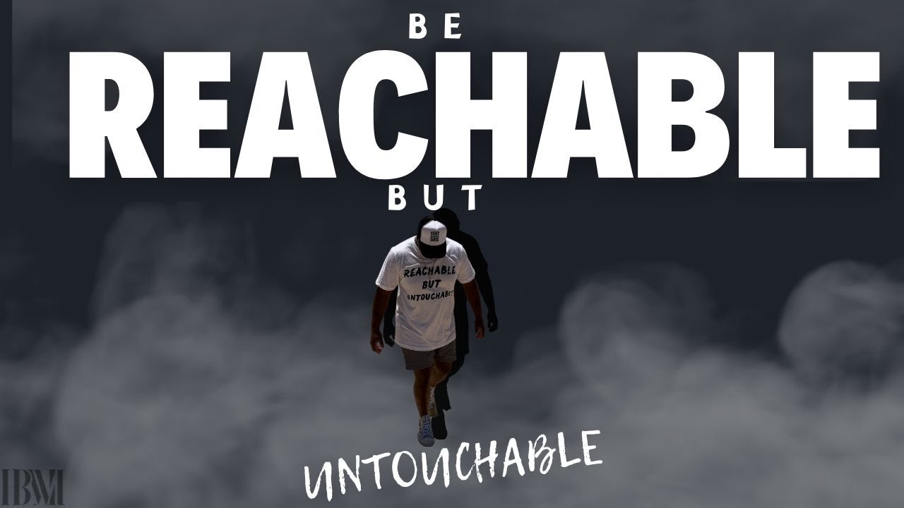 |Be Reachable But Untouchable| Motivation Ep 2 - Best Motivation And ...