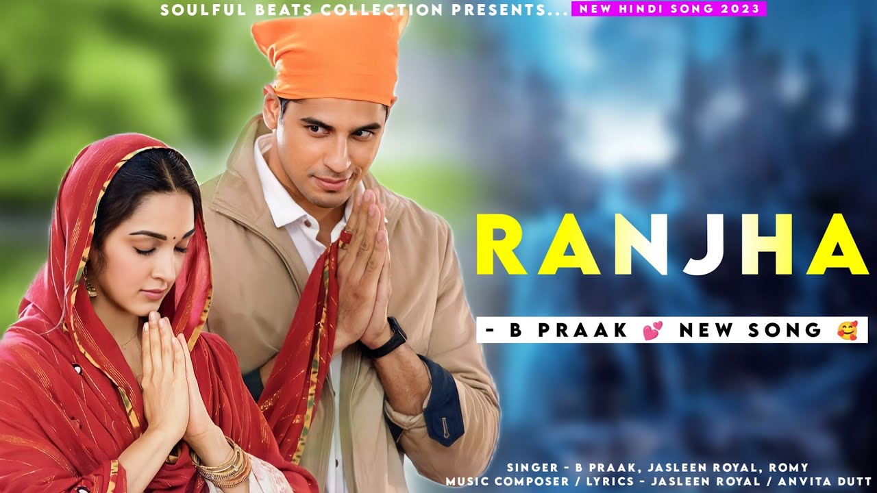 Chup Mahi Chup Hai Ranjha B Praak | Jasleen Royal | Siddharth Malhotra ...