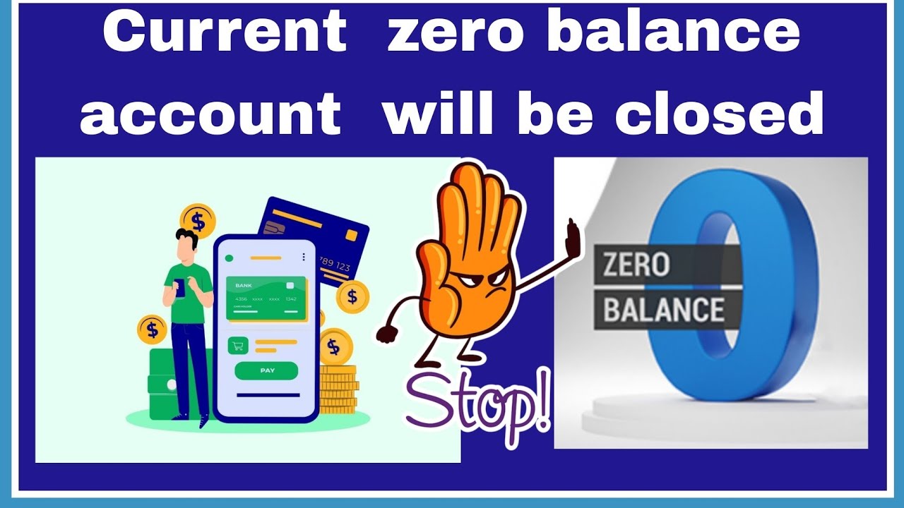 Current zero balance account will be closed - YouTube