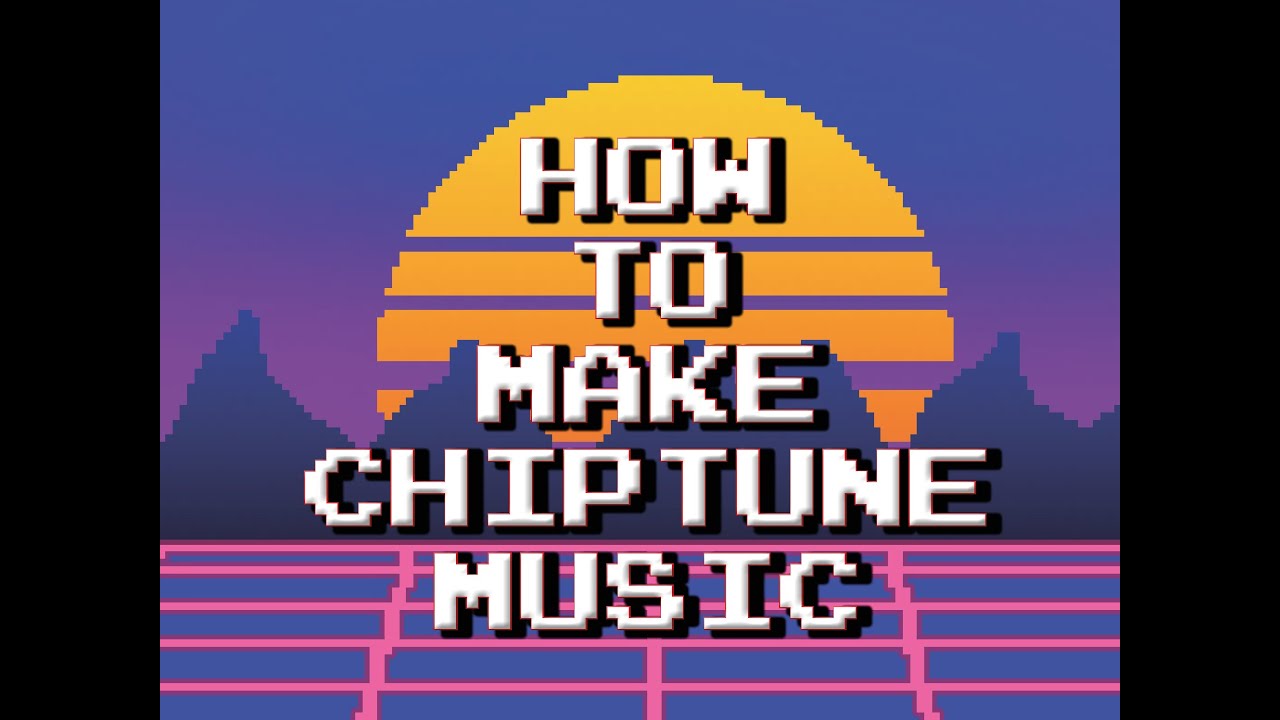 How to Make Chiptune (8bit) Music - YouTube