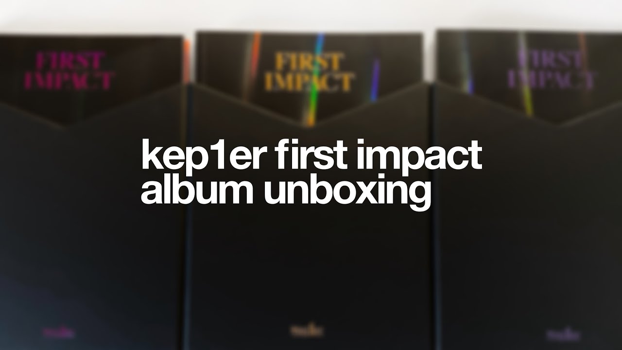 unboxing 12x kep1er ☆ first impact albums (all versions) - YouTube