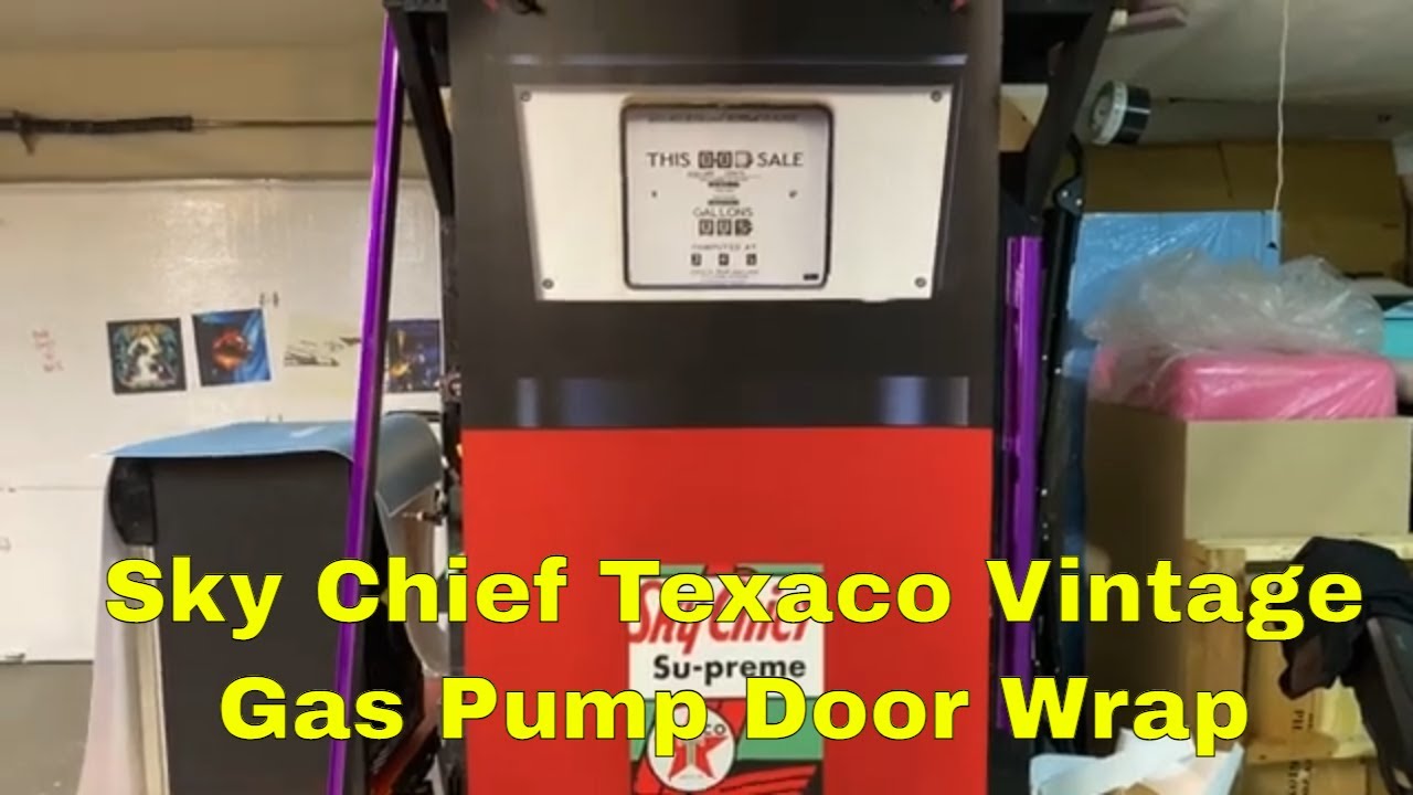 Sky Chief Texaco Vintage Gas Pump door Wrap Jan 2021 Rm wraps - YouTube