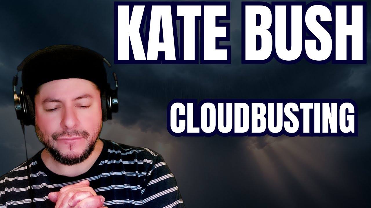 FIRST TIME HEARING Kate Bush- "Cloudbusting" (Reaction) - YouTube