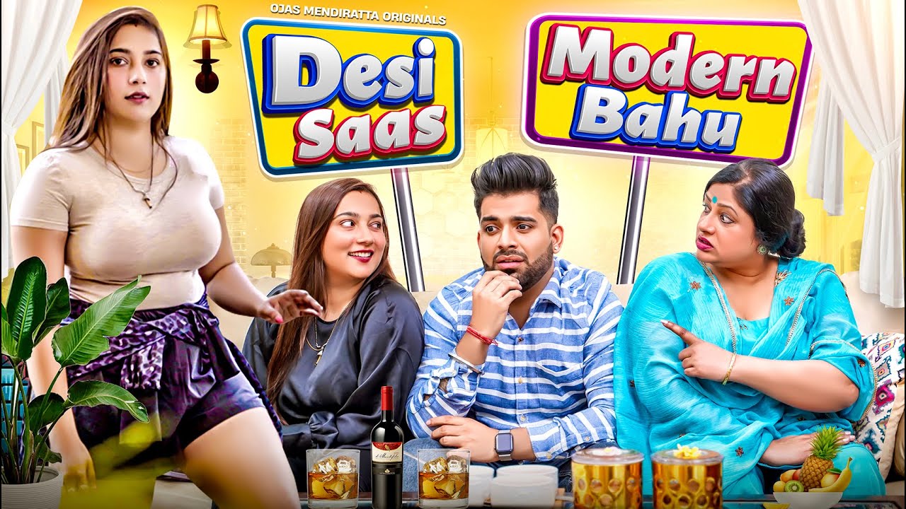 Desi Saas Modern Bahu | Saas VS Bahu | Ojas Mendiratta - YouTube