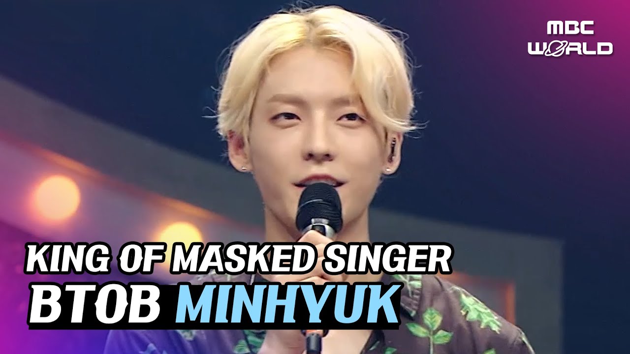 [C.C.] BTOB Minhyuk is back! MINHYUK singing in King of Masked Singer #BTOB #MINHYUK - YouTube