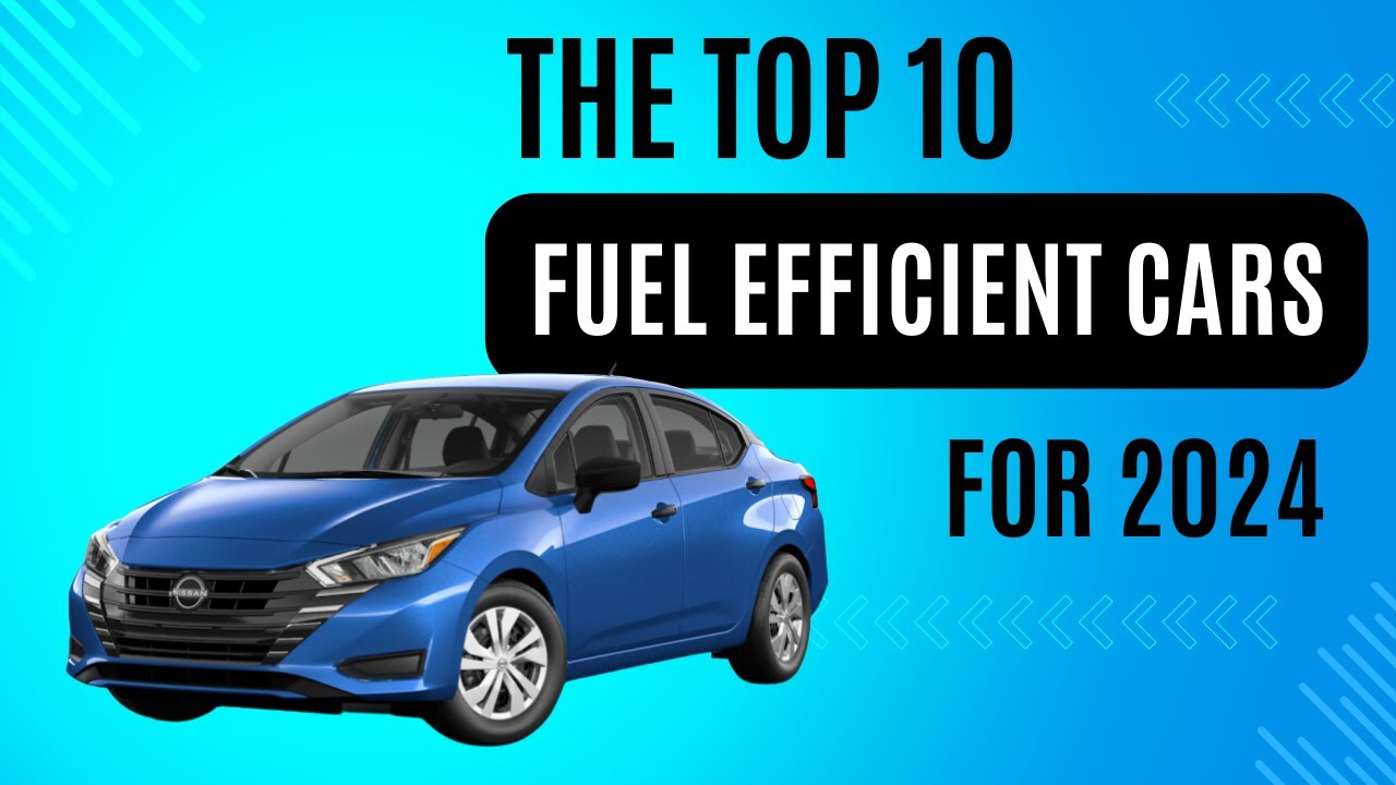 The 10 Most Fuel Efficient Cars (2024) - YouTube