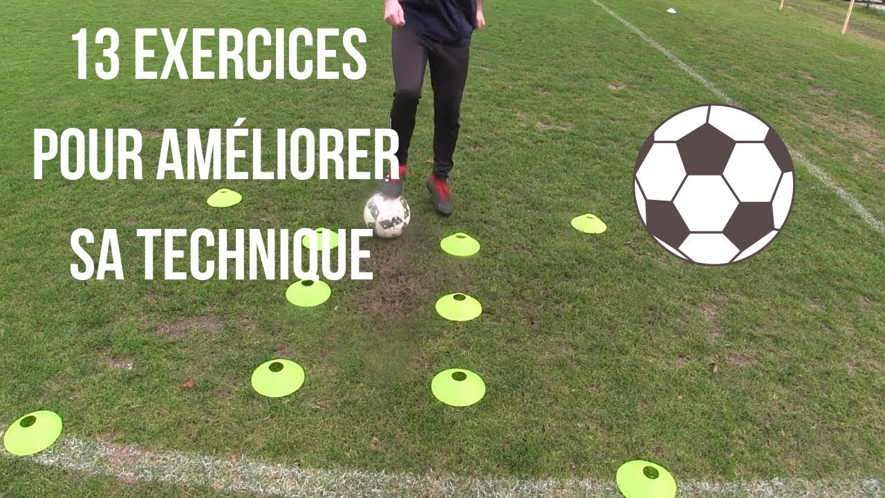 Comment Améliorer Sa Technique 13 Exercices Pour Maitriser Son Ballon