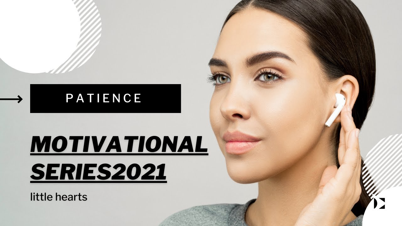 HOW TO BE PATIENCE 2021| MOTIVATIONAL SPEECH| MOTIVATIONAL MESSAGE ...