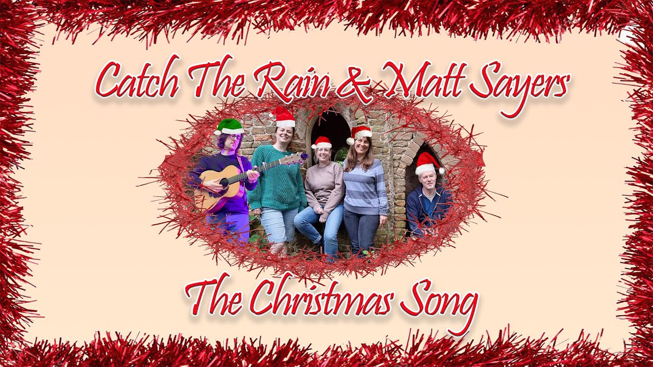 Catch The Rain & Matt Sayers : The Christmas Song - YouTube