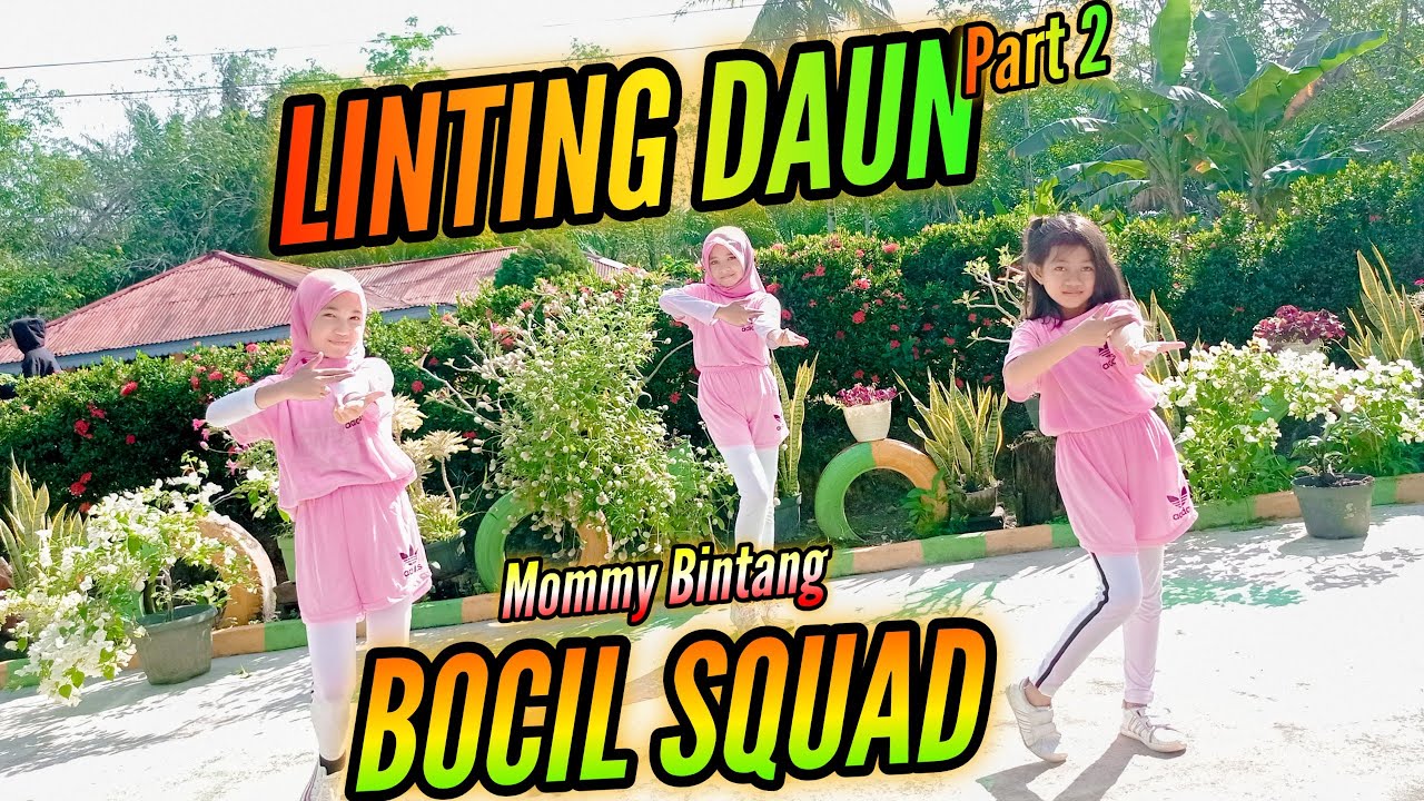DJ LINTING DAUN TikTok Viral | Part 2 | BOCIL SQUAD | Mommy Bintang ...