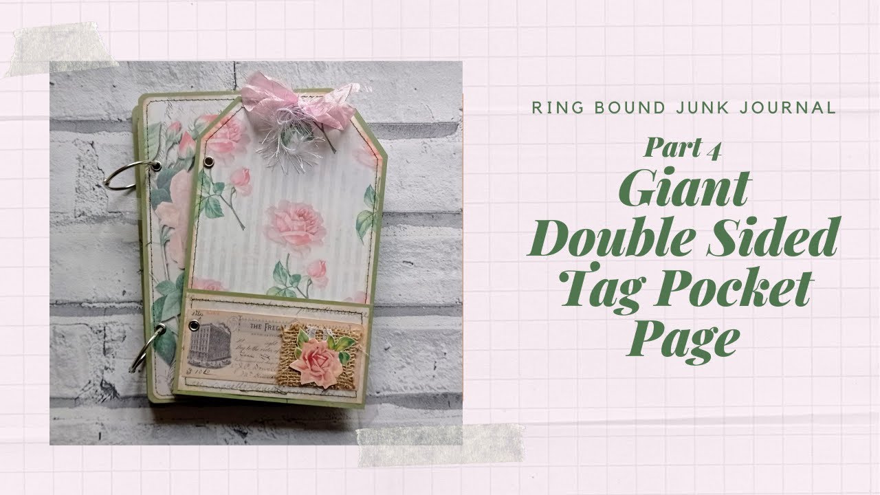 Junk Journal with Binder Rings - Part 4 - Giant Double Sided Pocket Tag ...
