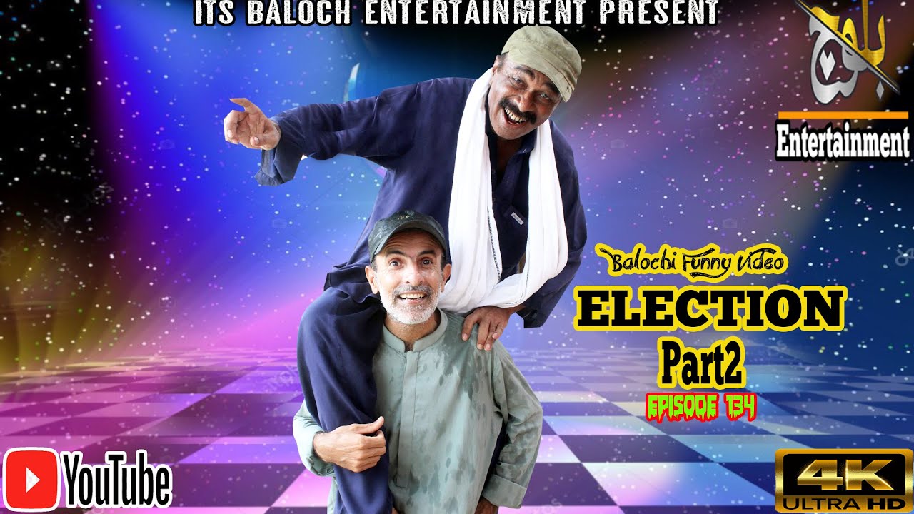 Election Part2|Episode 134|Balochi Comedy Video|2022| - YouTube
