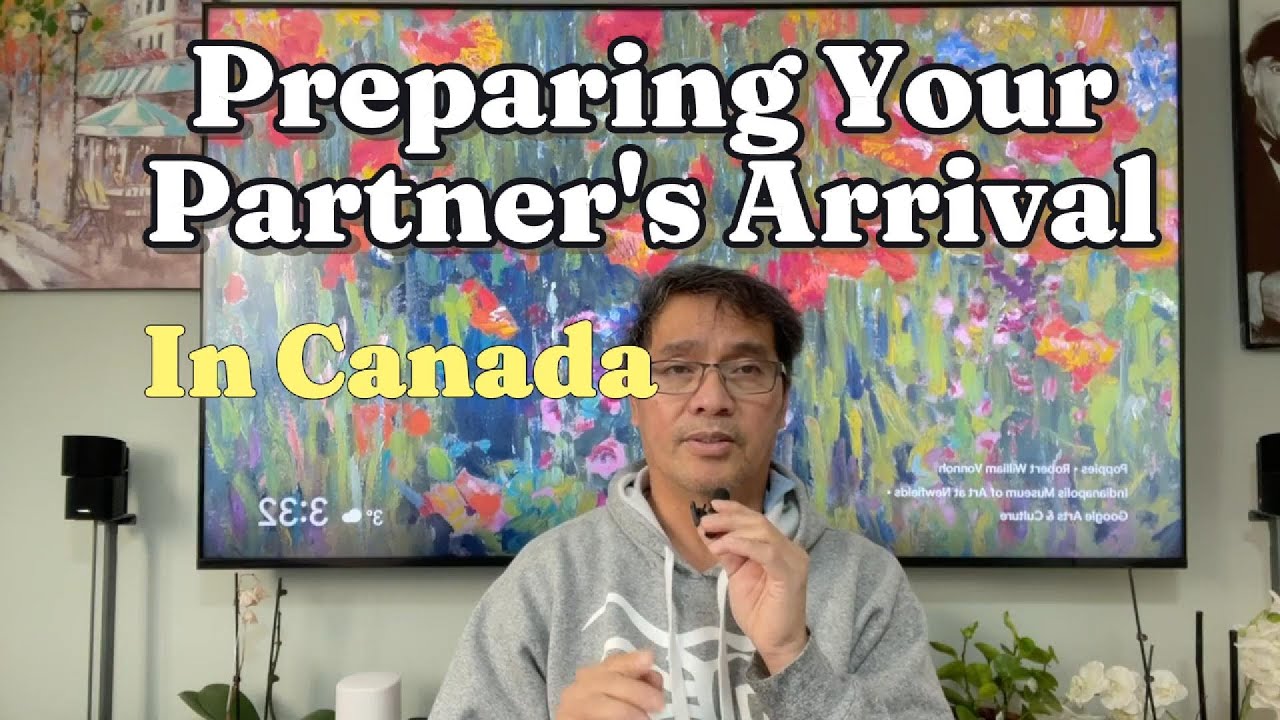 Preparing Your Partner's Arrival in Canada - YouTube