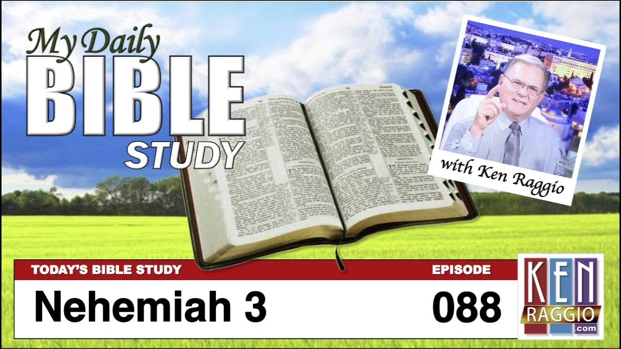 Today's Bible Study 088 Nehemiah 3 - YouTube