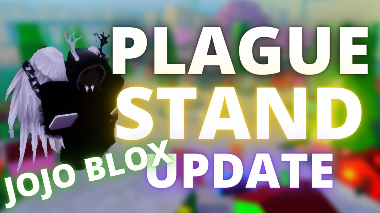 JOJO BLOX PLAGUE STAND UPDATE!!! - YouTube