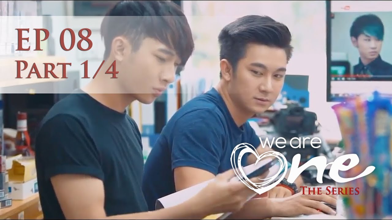 We Are One the Series Episode08 (1/4) - YouTube
