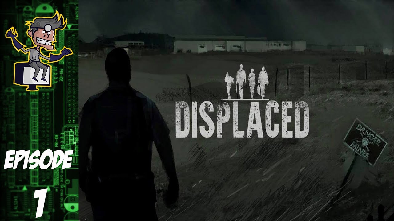 Let's Play Displaced- PC Gameplay Episode 1 – leading civilians out of the war-torn country ...