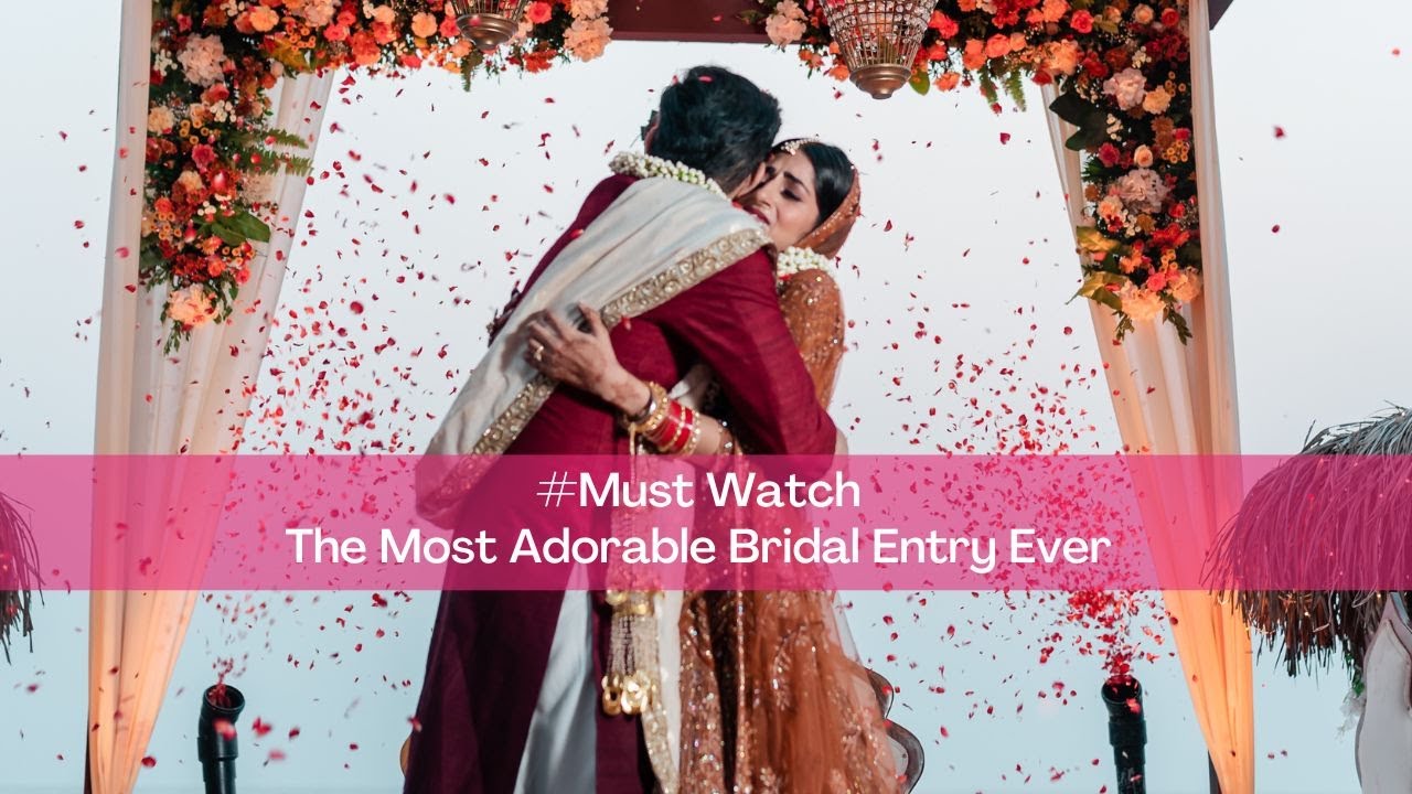 The Most Adorable Bridal Entry Ever | Tushar Batra Films - YouTube