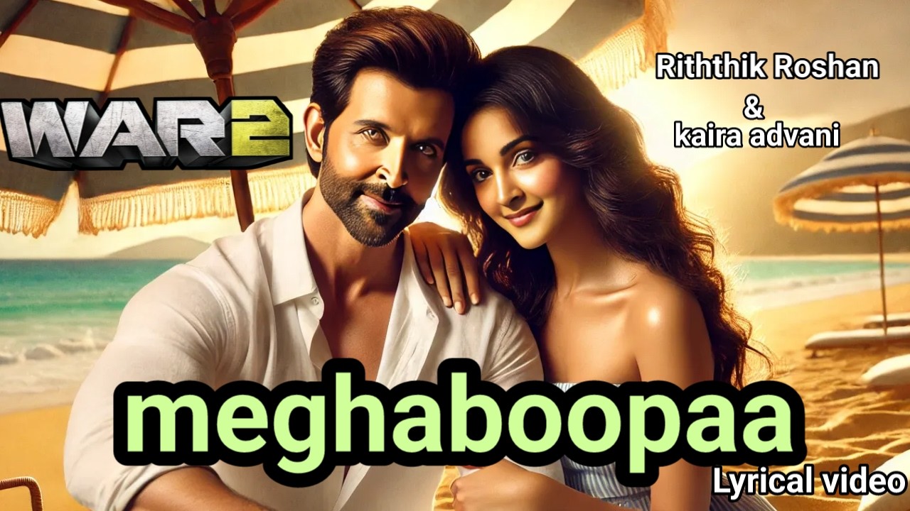 Adhiroobaa – Hrithik Roshan x Kiara Advani Fan Love Song | WAR 2 Tamil Lyrical | 2025 - YouTube