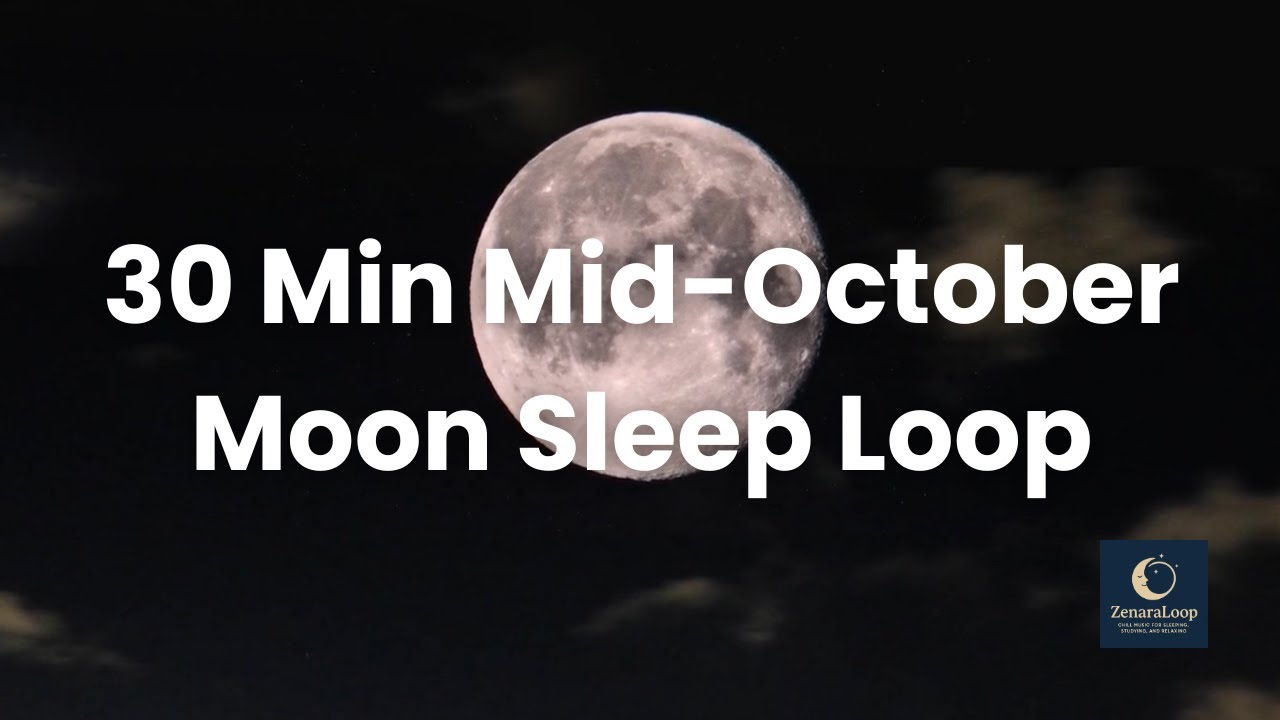 30 Min Mid-October Moon 🌙 Ambient Loop – Relaxing Music for Sleep ...