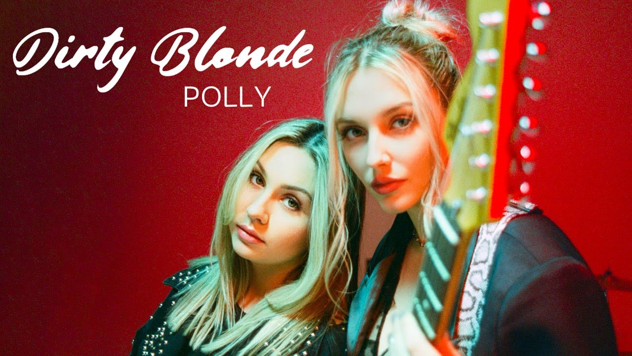 Dirty Blonde - Polly (Official Video) - YouTube