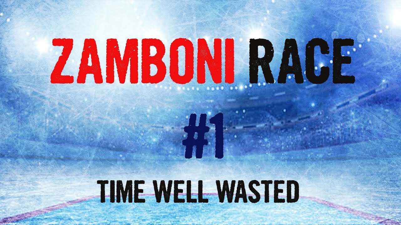 Time Well Wasted Zamboni Race #1 - YouTube
