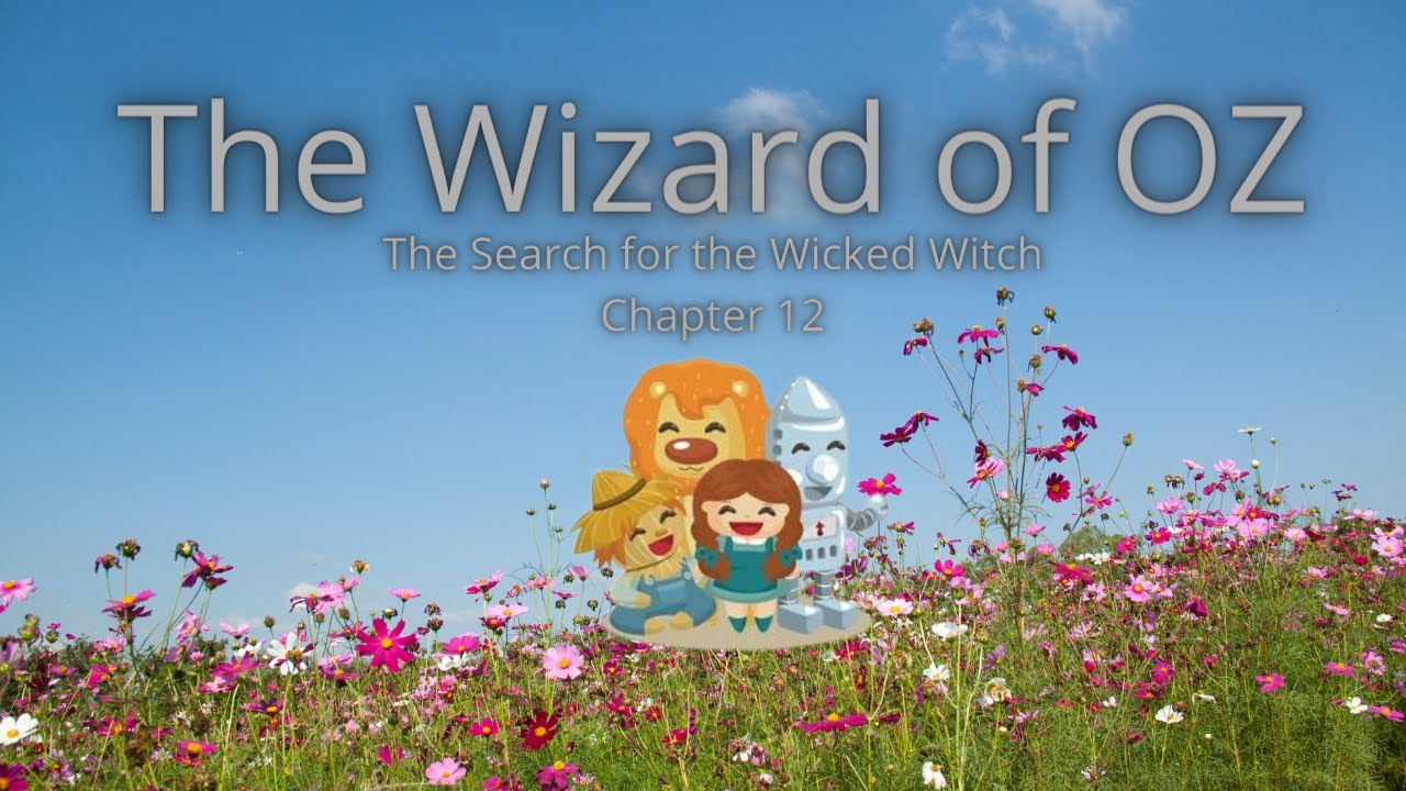 Wizard of Oz chapter 12 (read with me) :) - YouTube