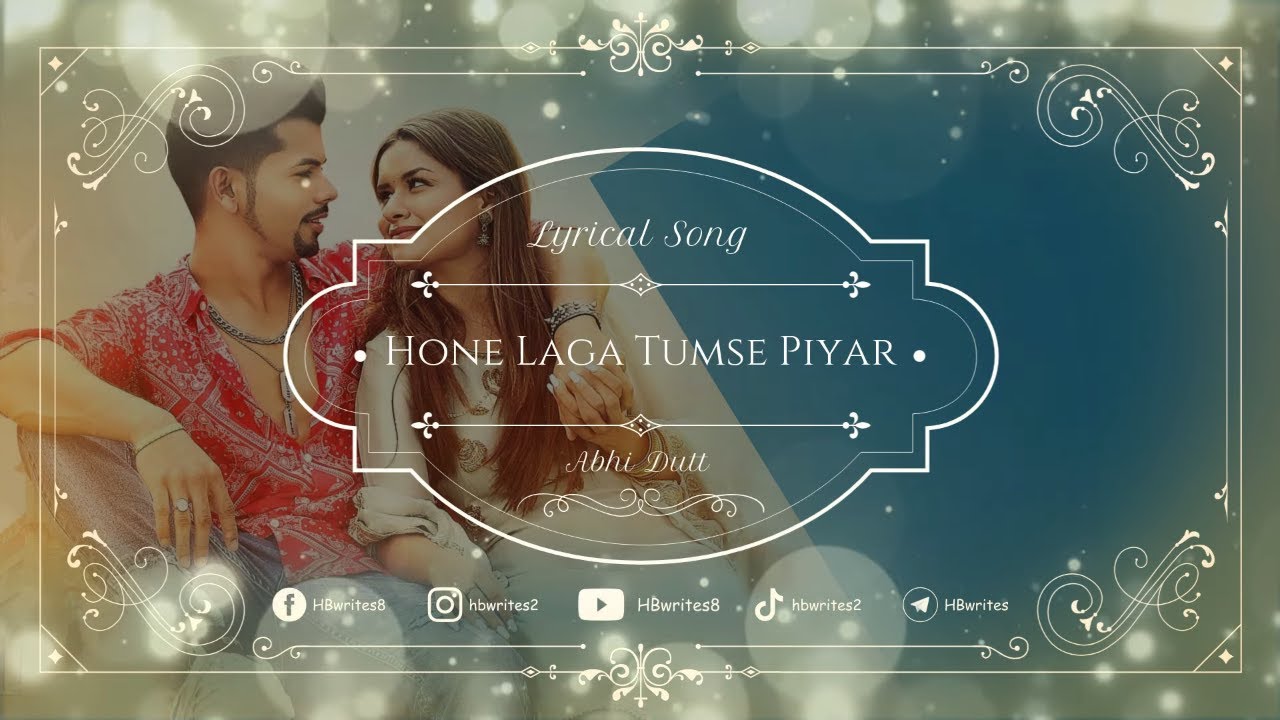 Hone Laga Tumse Pyaar Full Song (LYRICS) - Abhi Dutt | Avneet Kaur ...
