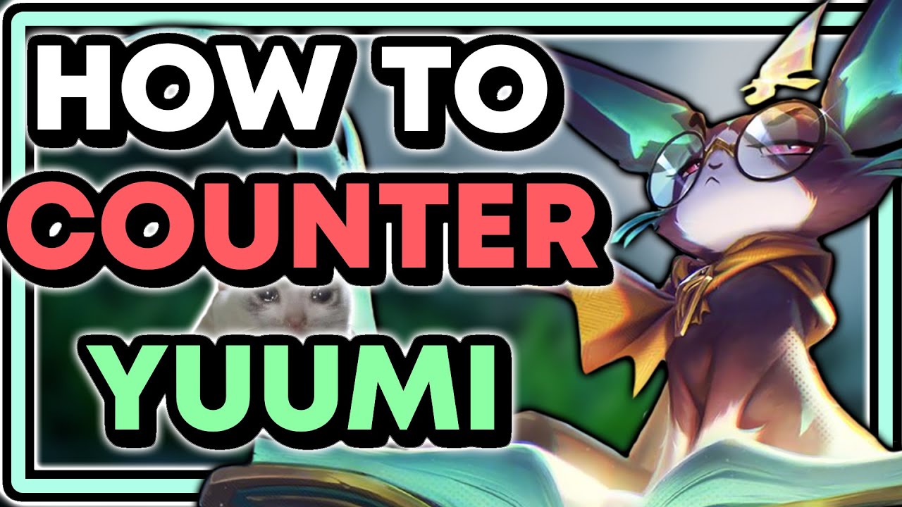 How to Counter Yuumi - YouTube