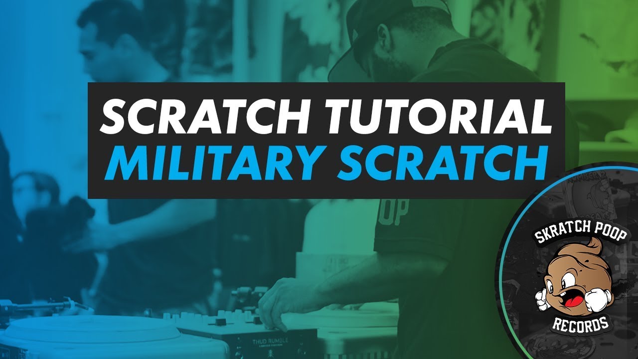 How To Scratch - Military Scratch - PT01 Scratch Tutorial 2017 ...
