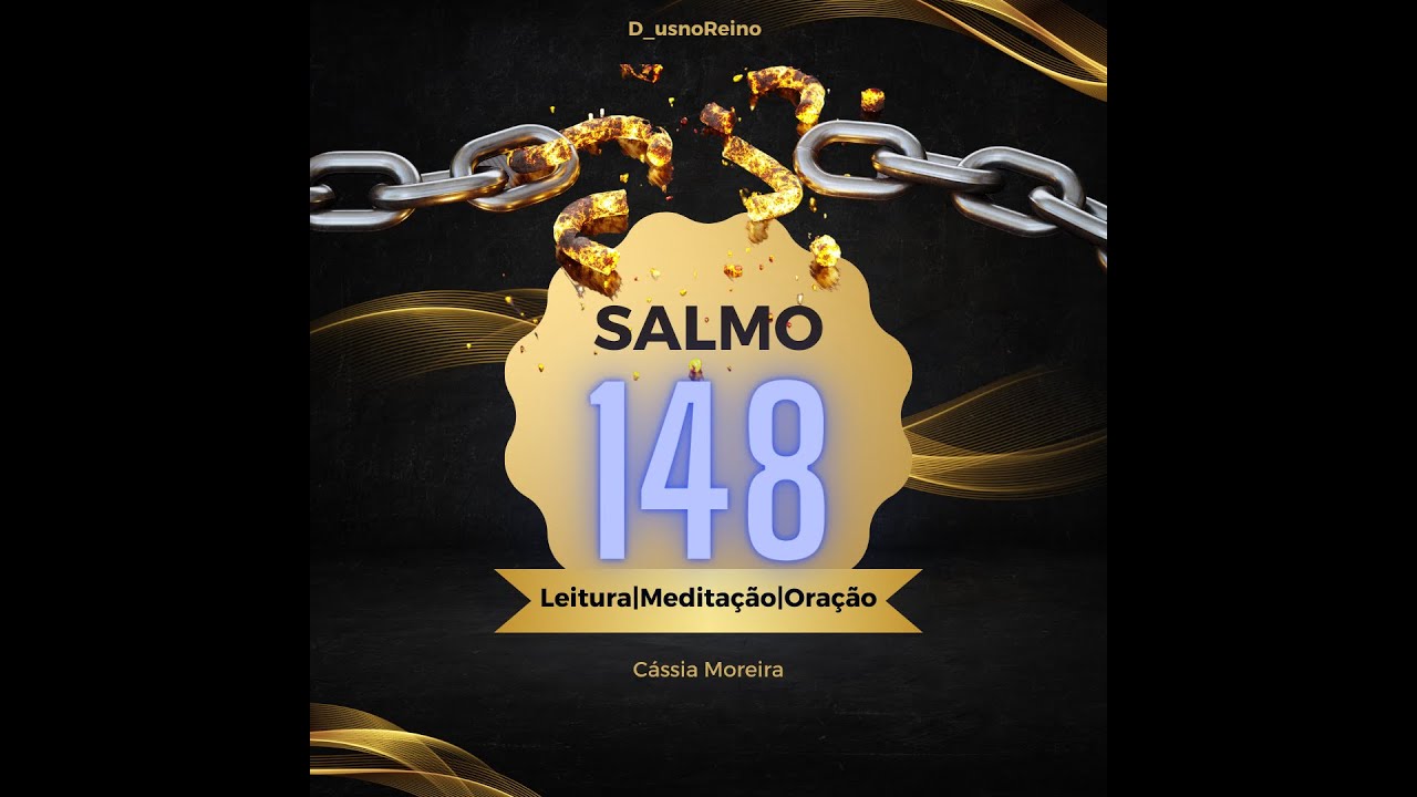 SALMO 148 - Leitura, meditação e oração. - YouTube