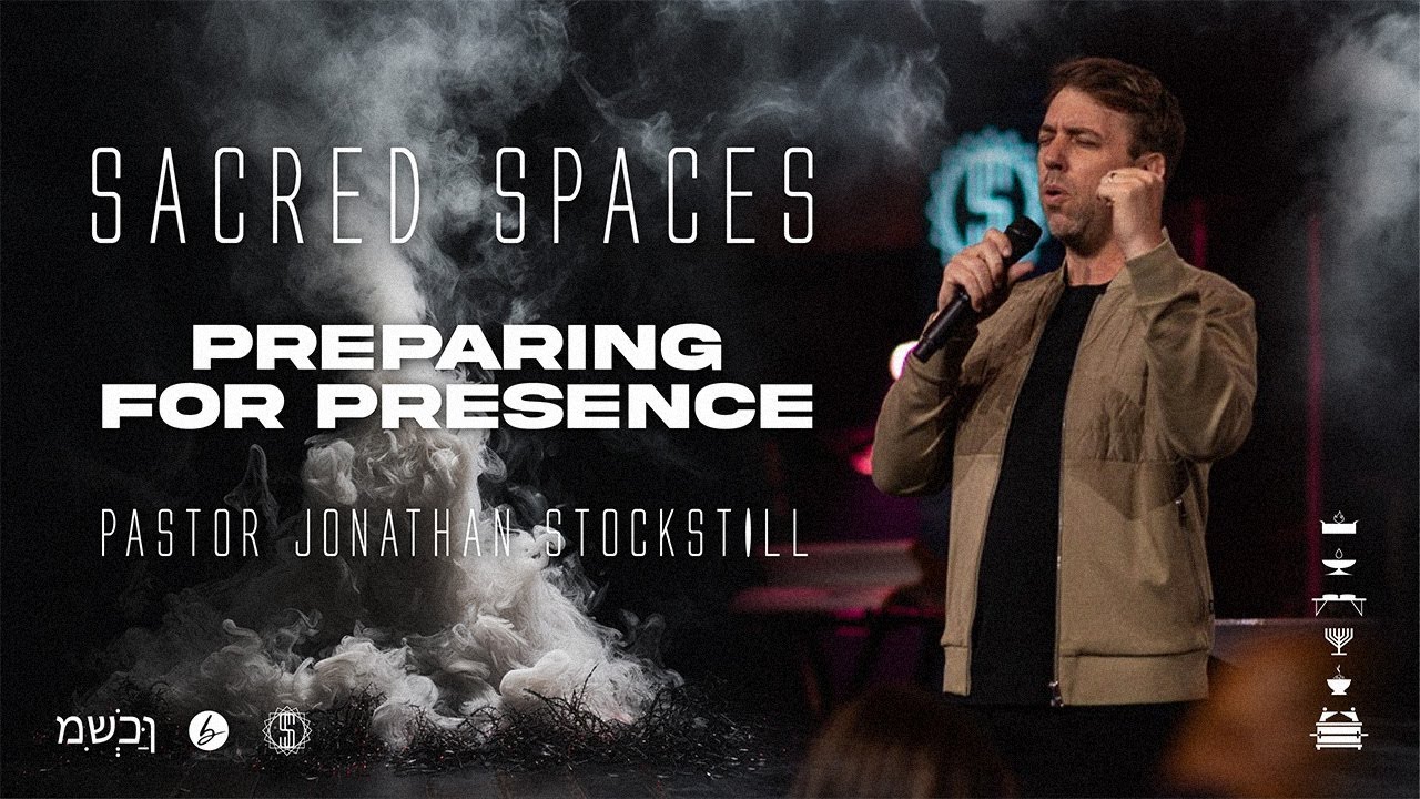 Exodus 25: Sacred Spaces - Preparing for Presence | Jonathan Stockstill ...
